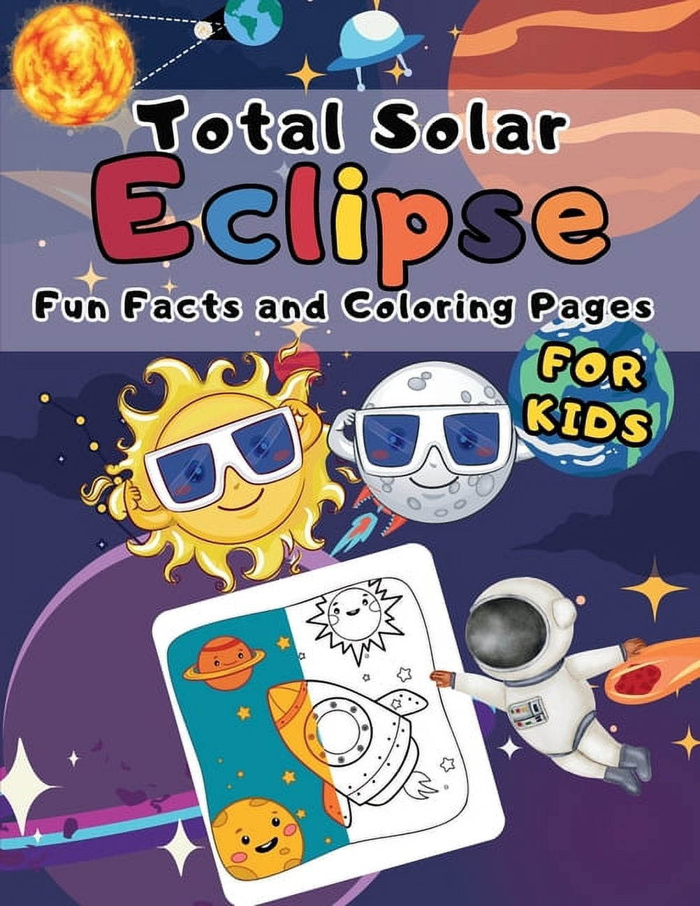 Coloring Book For Kids Solar Eclipse Of 2024: Learn More About The ...