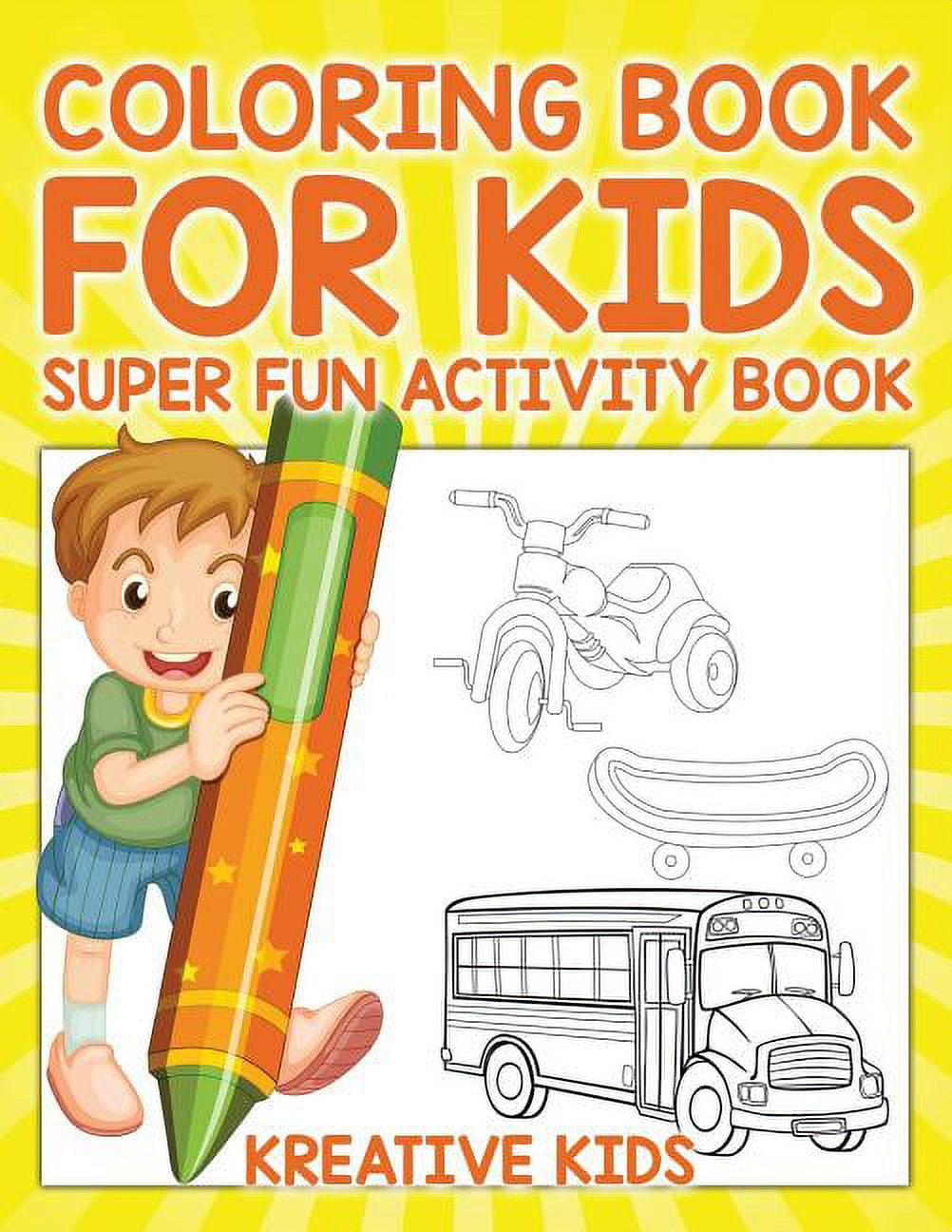 Coloring Book For Kids Super Fun Activity Book (Paperback) - Walmart.com