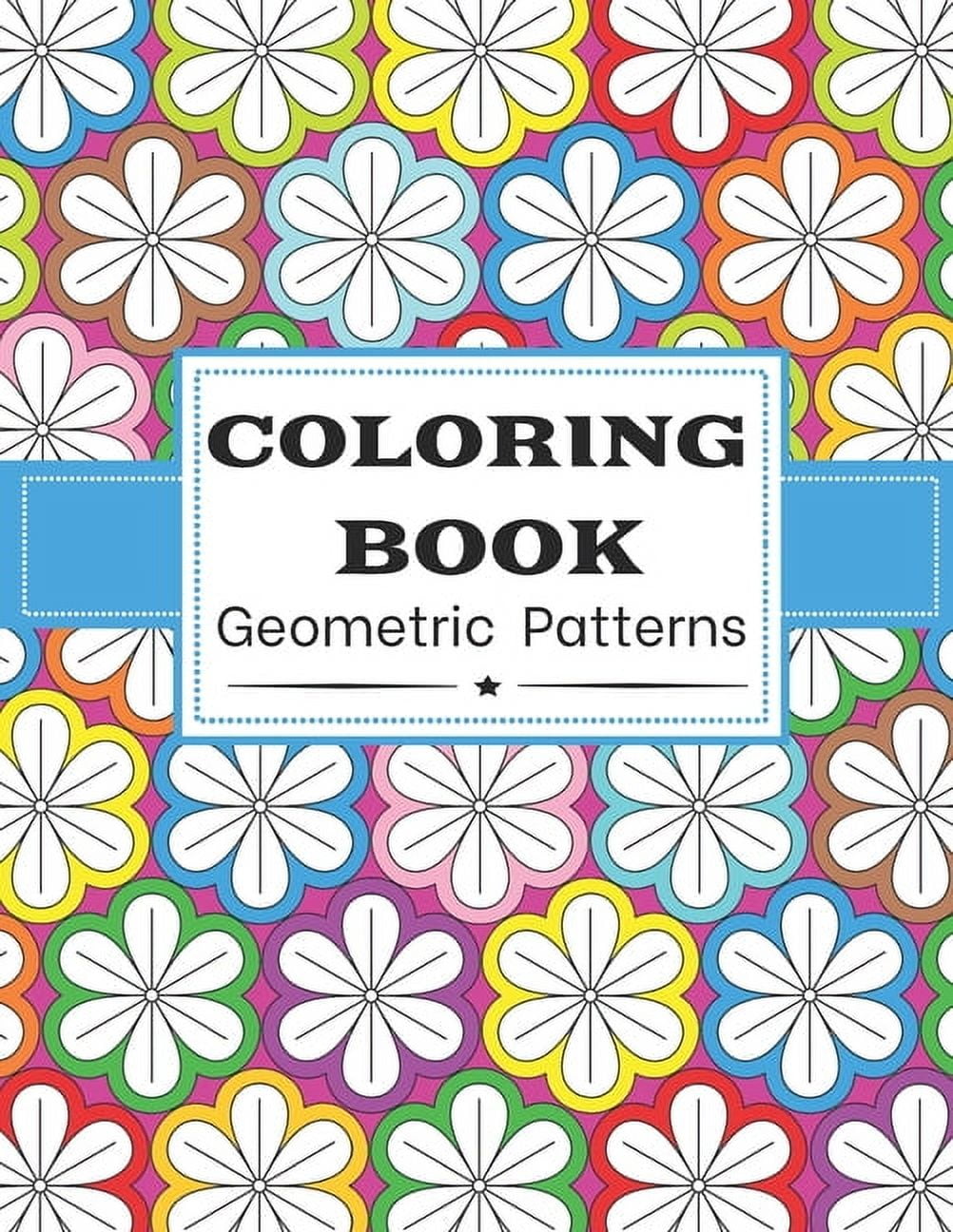Coloring Book Geometric Patterns: For Adults - Color Therapy Anti ...