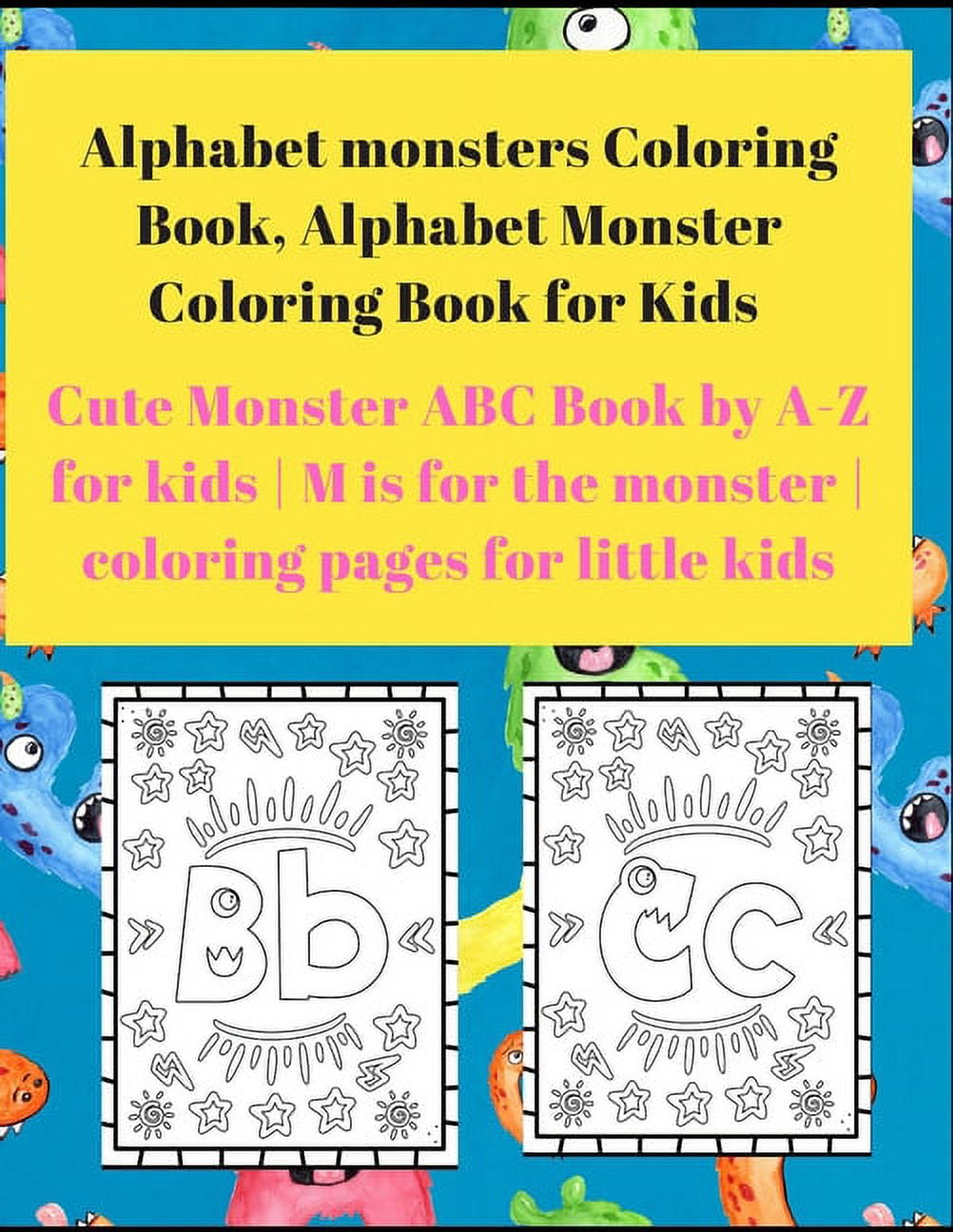 Coloring Book for Kids: Alphabet Monster Coloring Book for Kids: Cute ...