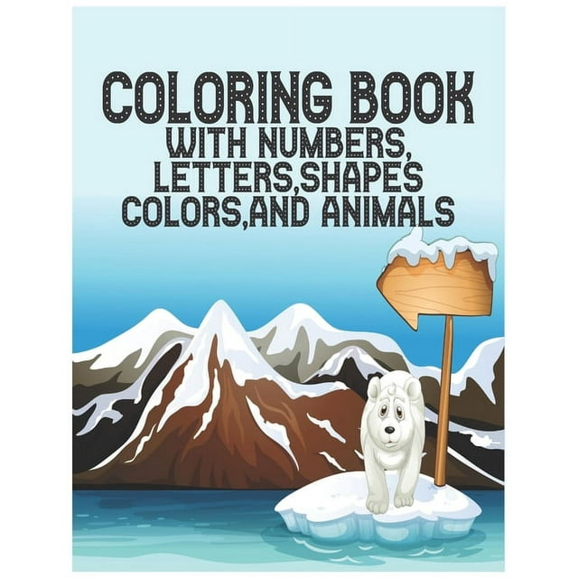 Coloring Book with Numbers : Coloring Book, Letters, Shapes, Colors ...