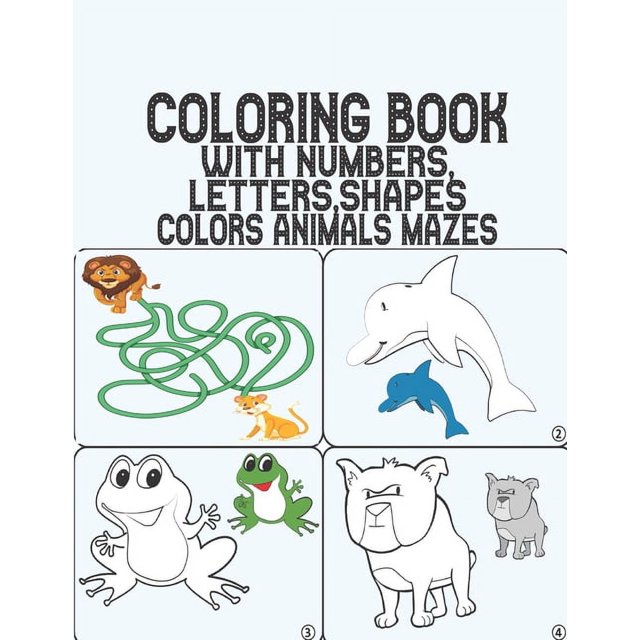 Coloring Book with Numbers : Coloring Book MAZES, Letters, Shapes ...
