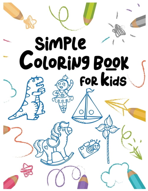 Coloring Book for Toddlers Simple Coloring Book For Kids: : Easy and ...