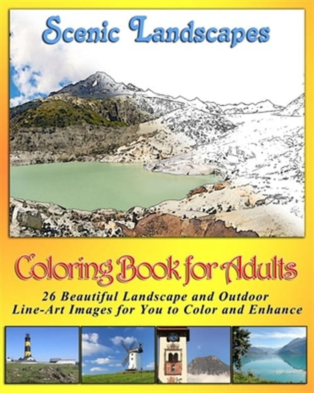 Coloring Book for Adults - Scenic Landscapes: 26 Beautiful Landscape ...