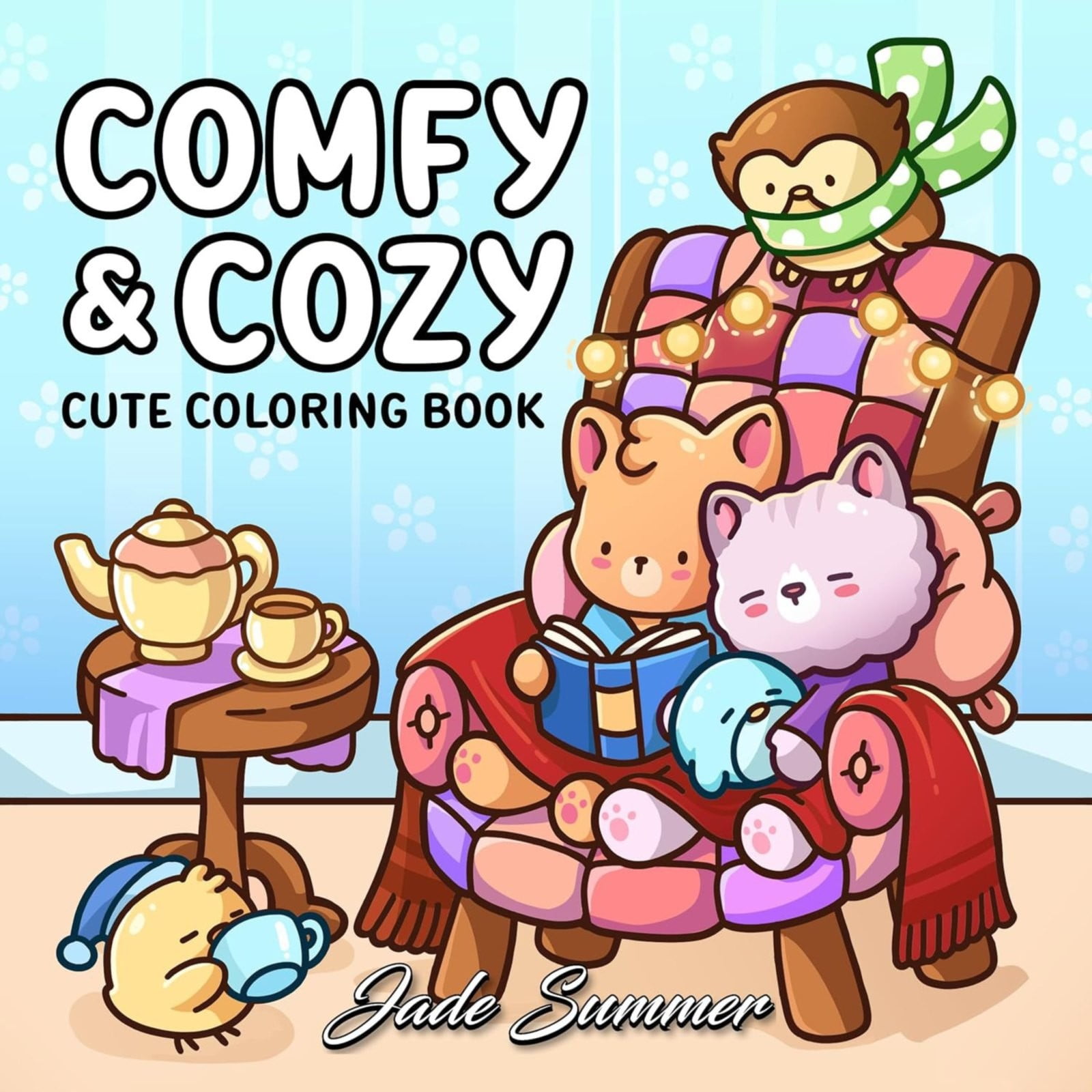 Coloring Book for Adults and Teenagers - Super Cute Cozy Relaxing ...