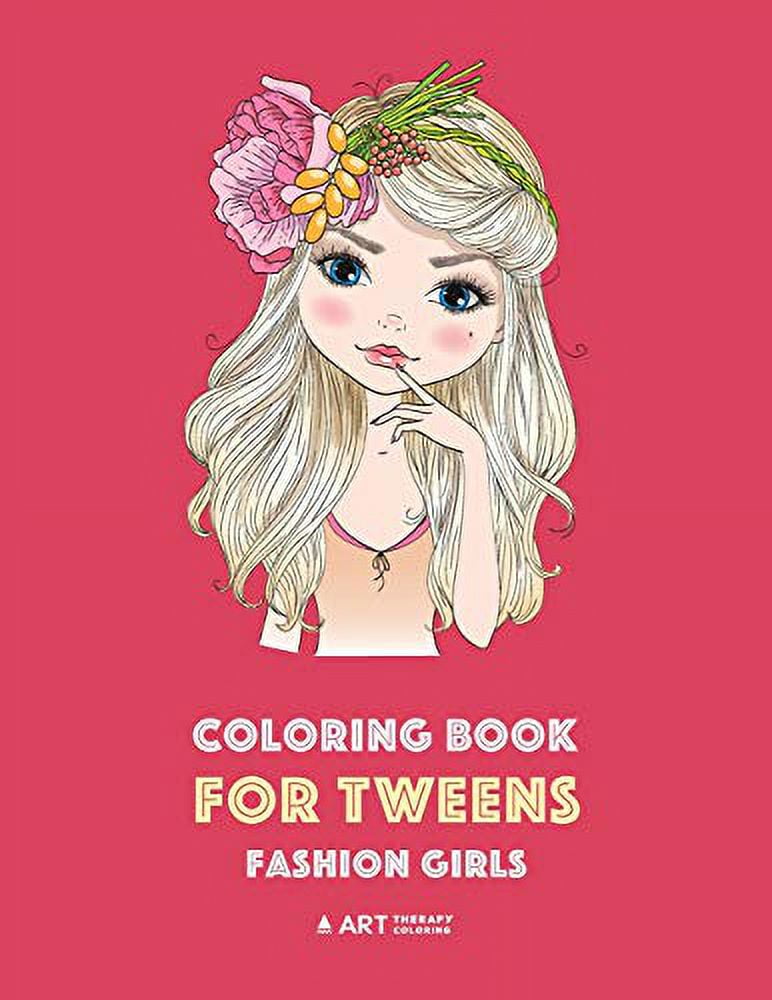 Pre-Owned Coloring Book for Tweens: Fashion Girls: Fashion Coloring ...
