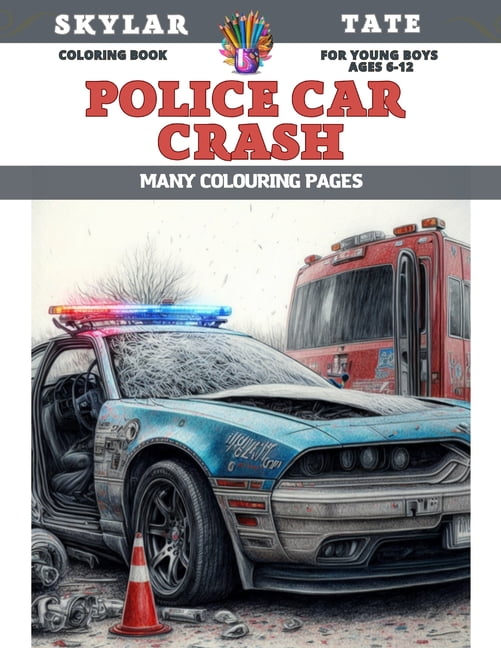 Coloring Book for young boys Ages 6-12 - Police Car crash - Many ...