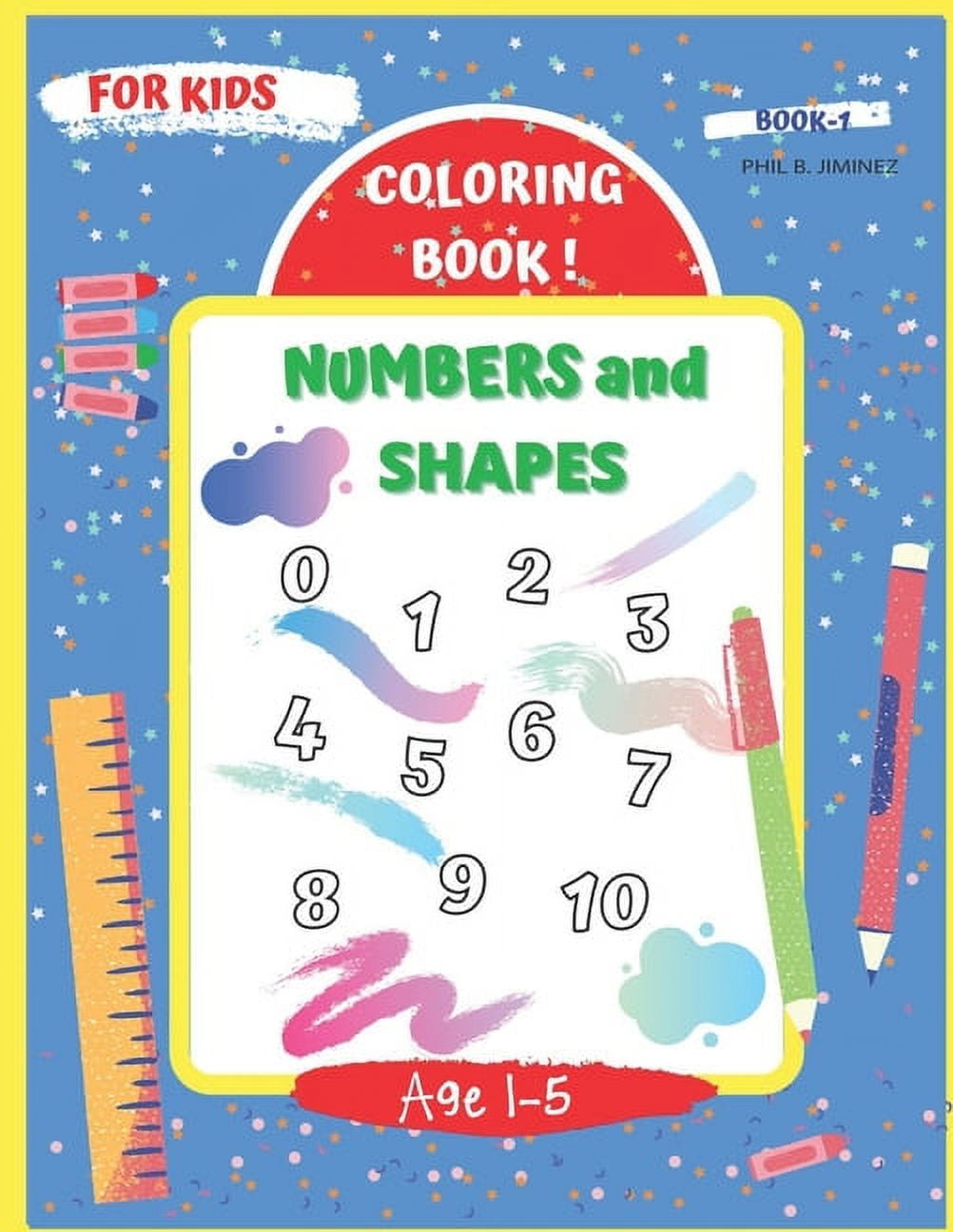Coloring Book! number and shapes: Enjoy learning of numbers, basic ...