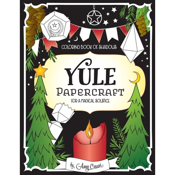 Coloring Book of Shadows: Yule Papercraft for a Magical Solstice ...