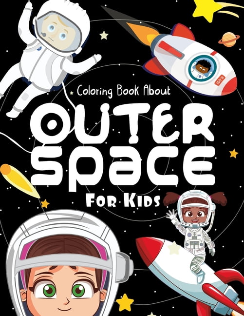 Coloring Books for Kids: Coloring Book About Outer Space For Kids : Fun ...