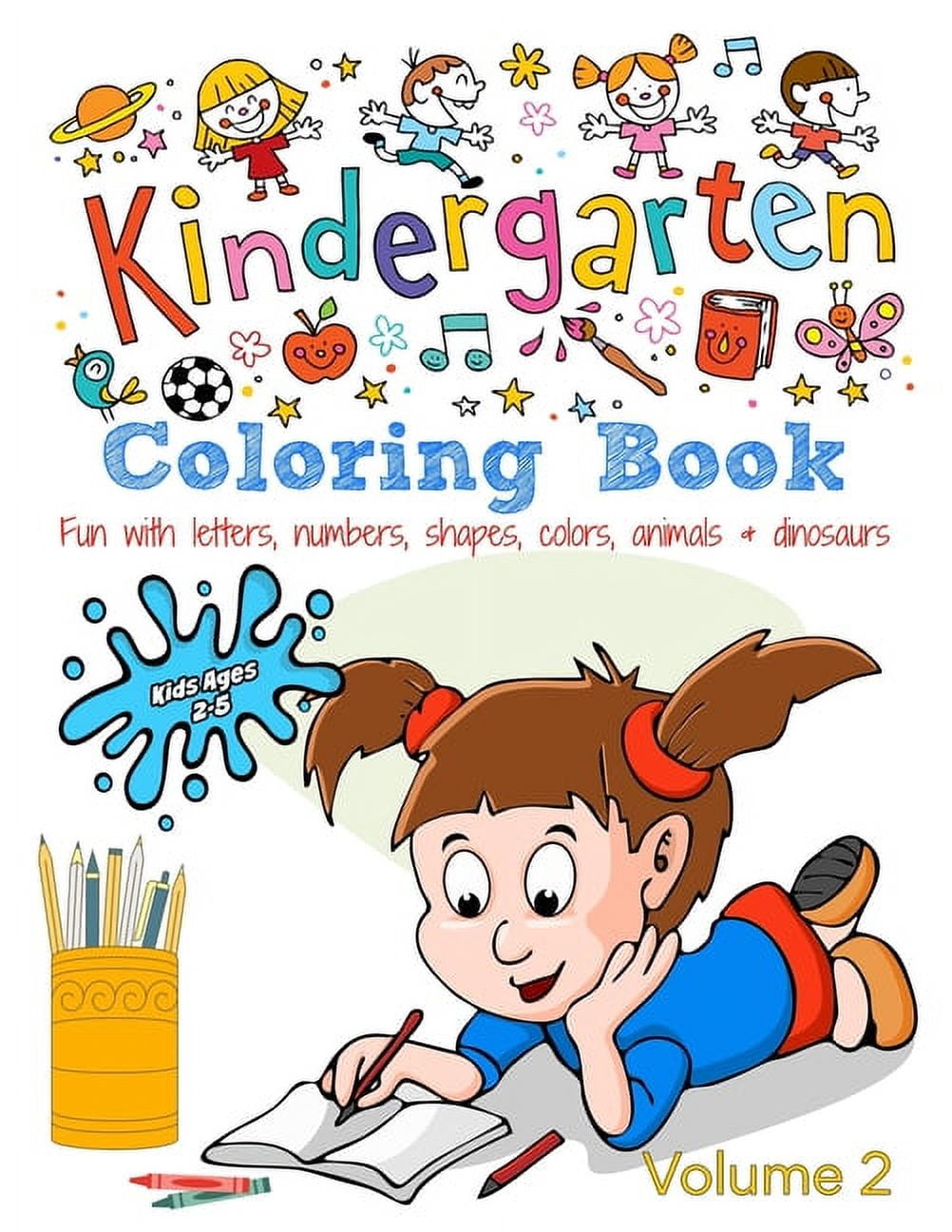 Kindergarten Coloring Book - Volume 2 : Kids Ages 2-5: Fun with Letters ...
