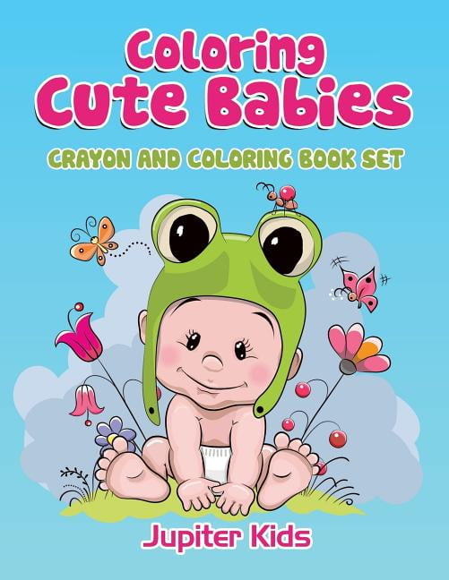 Coloring Cute Babies: Crayon And Coloring Book Set (Paperback ...