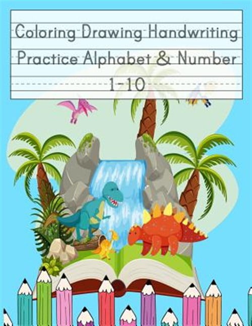 Coloring Drawing Handwriting Practice Alphabet & Number: Workbook For ...