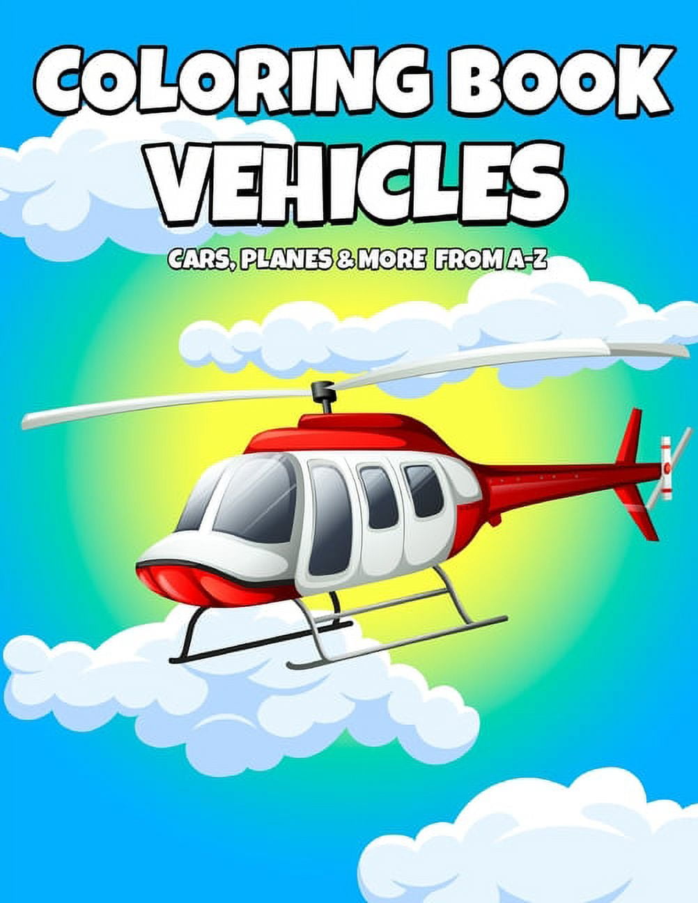 Coloring and Learning: Coloring Book Vehicles: Cars, Planes And More ...