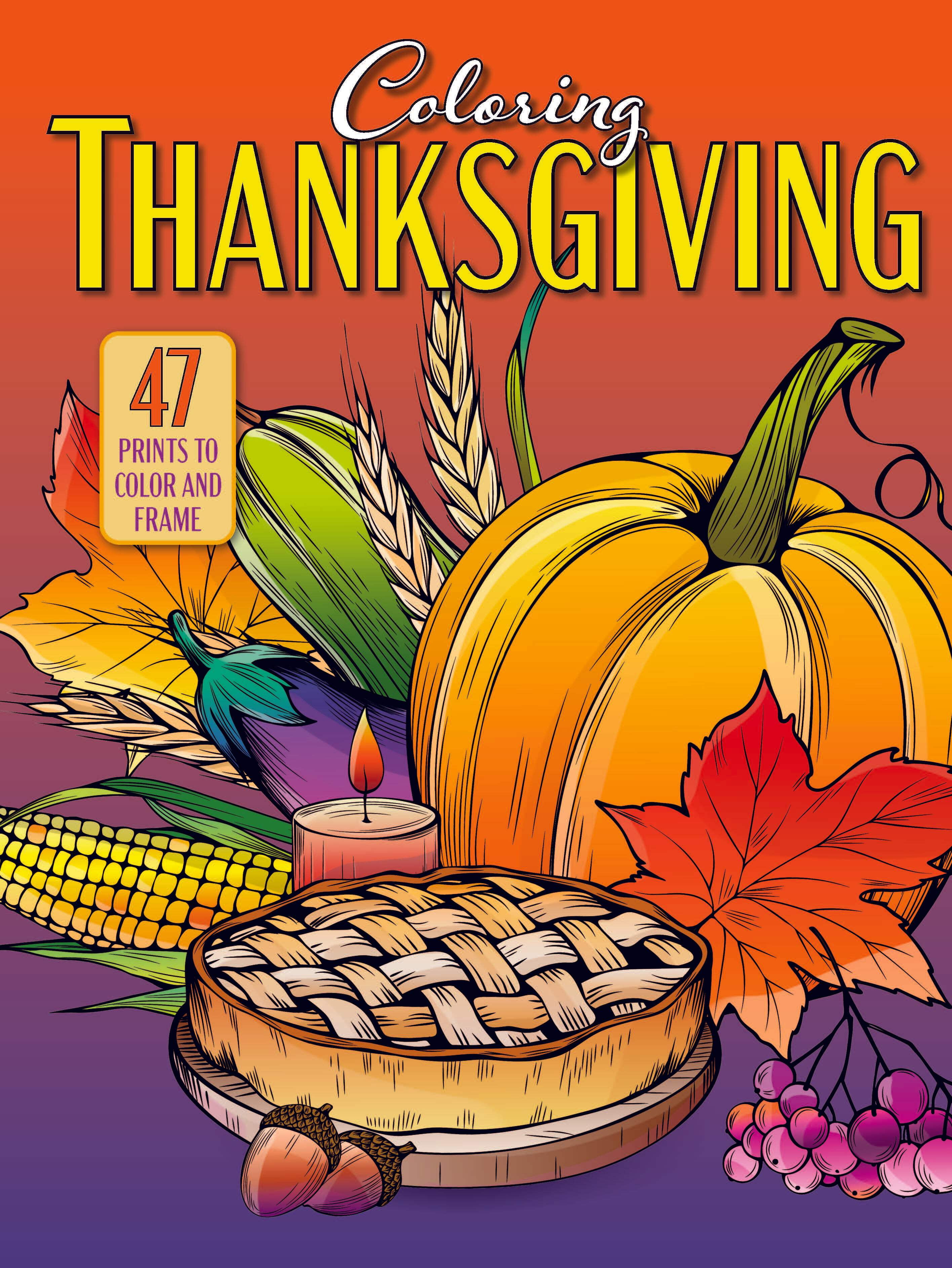 Coloring Thanksgiving - Coloring Book: 47 Prints, Frame Ready, All Ages ...