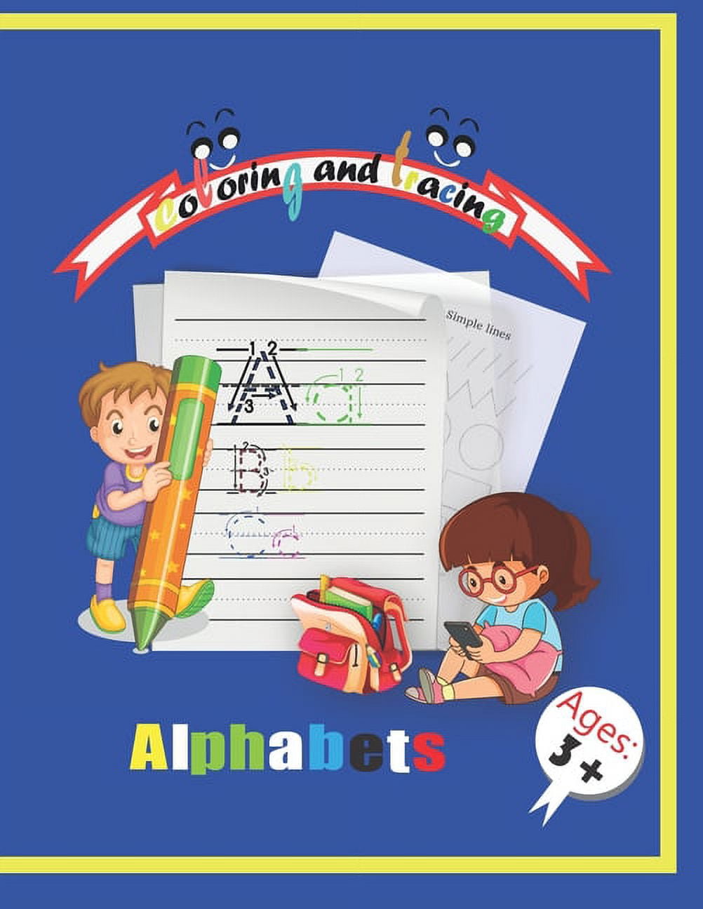 Coloring and Tracing Alphabets: My Best Toddler Coloring Book Awesome ...