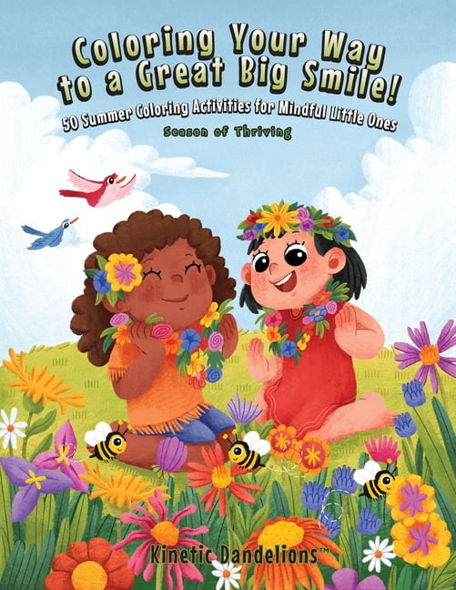 Coloring Your Way to a Great Big Smile!: 50 Summer Coloring Activities ...