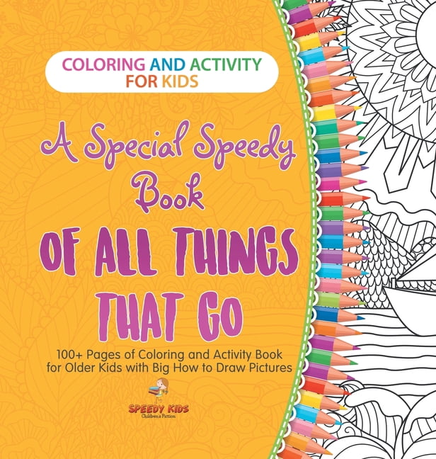 Coloring and Activity for Kids. A Special Speedy Book of All Things ...