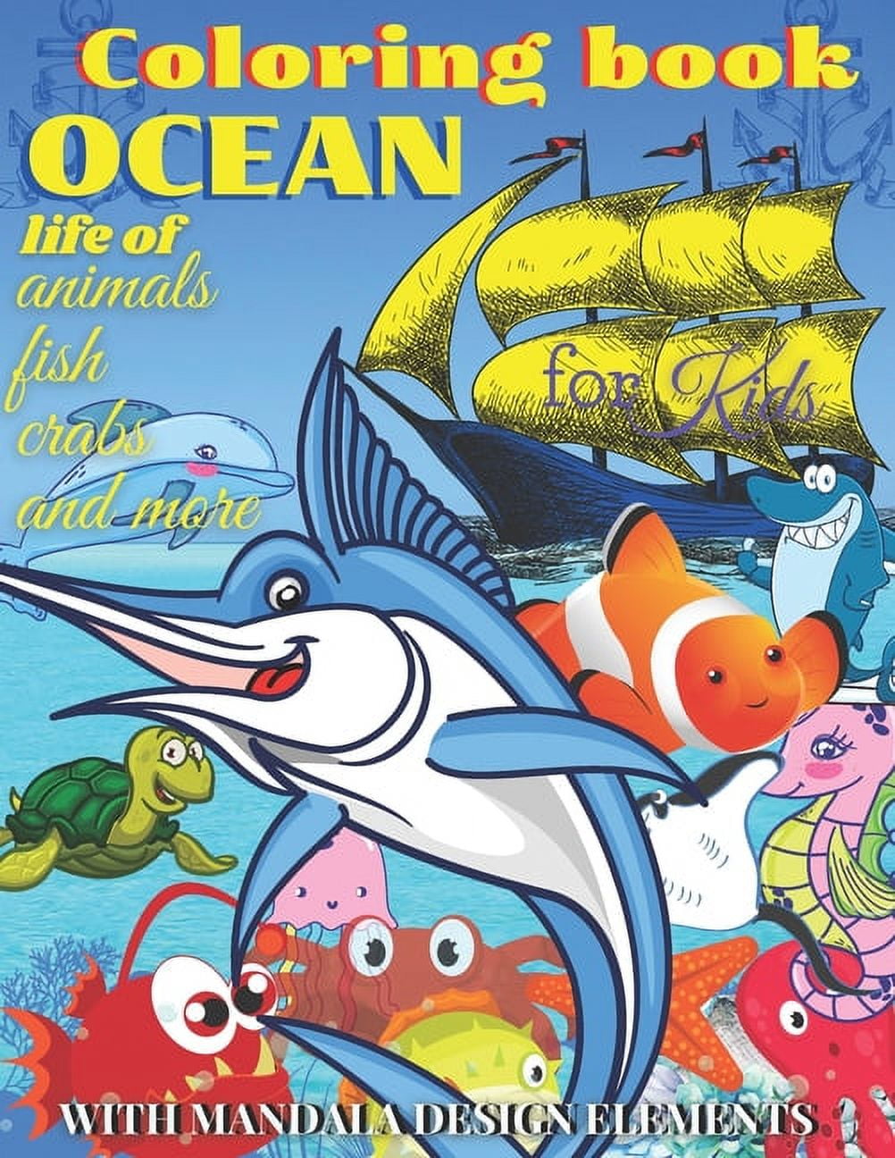 Coloring book OCEAN LIFE of ANIMALS, FISH, CRABS and more, with Mandala ...