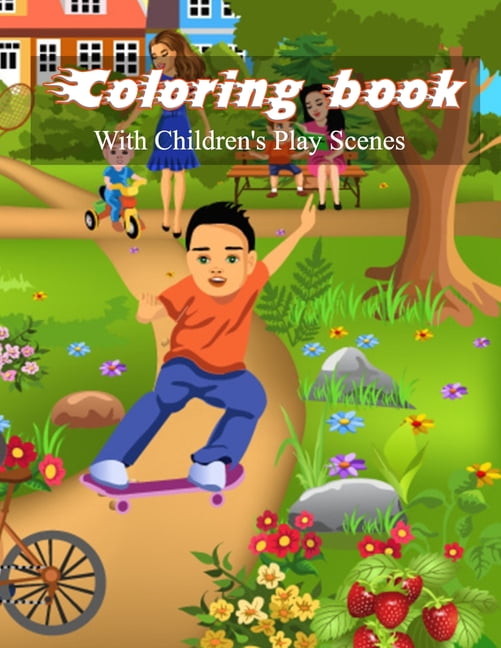 Coloring book with children's play scenes: Best Coloring Book For Kids ...