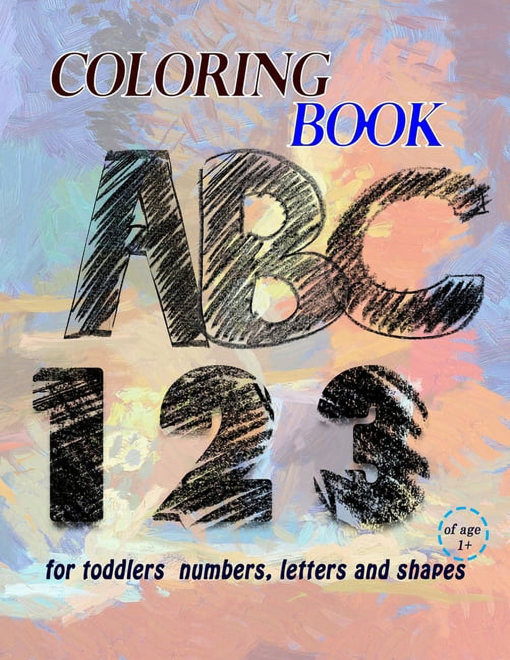 Coloring book for toddlers numbers, letters and shapes: Interactive ...