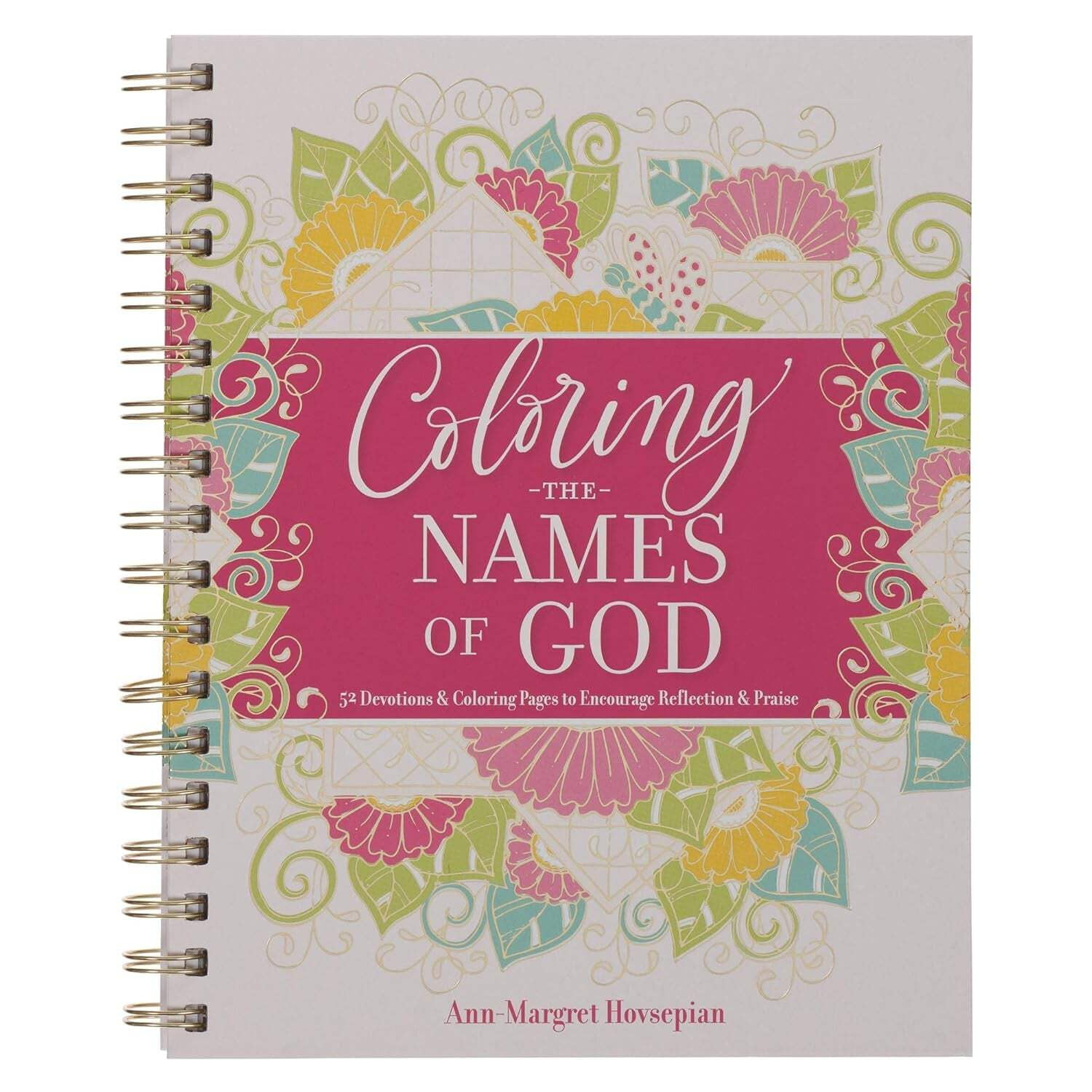 Coloring the Names of God: 52 Devotions and Coloring Pages to Encourage ...