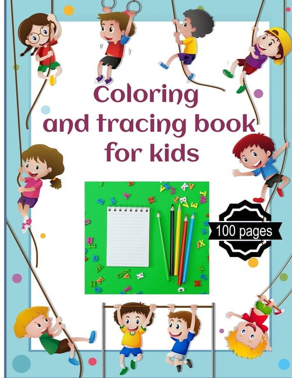 Coloring and tracing book for kids: Letter tracing Workbook for ...