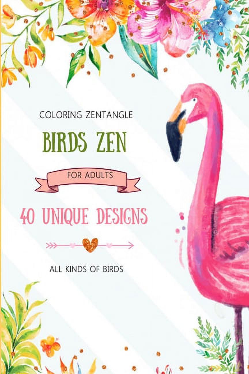 Coloring zentangle birds zen for adults, 40 designs all kinds of birds ...