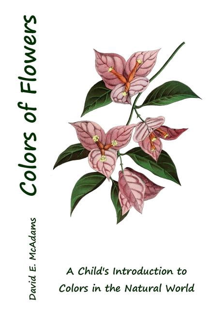 Colors of Flowers: A Child's Introduction to Colors in the Natural ...