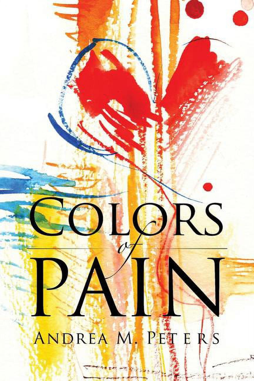 Colors of Pain (Paperback) - Walmart.com