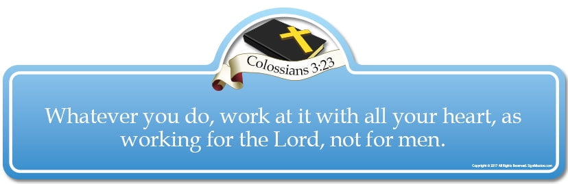 Colossians 3:23 Bible Verse Sign | Whatever you do work at it with all ...