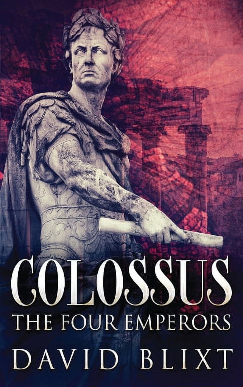 Colossus The Four Emperors, Book 2, (Hardcover) - Walmart.com