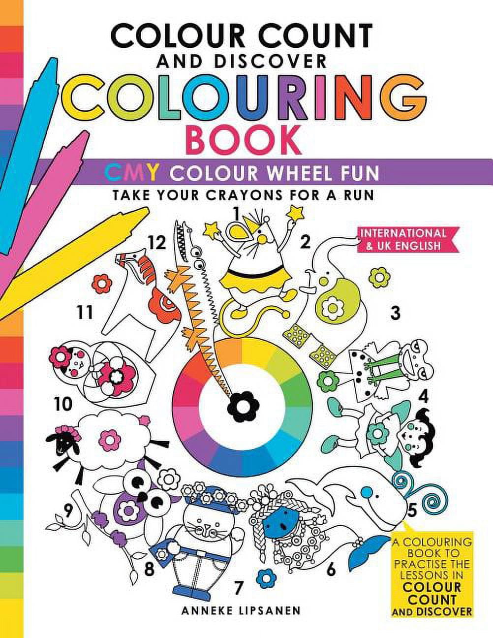 Colour Count and Discover Colouring Book: CMY Colour wheel Fun ...