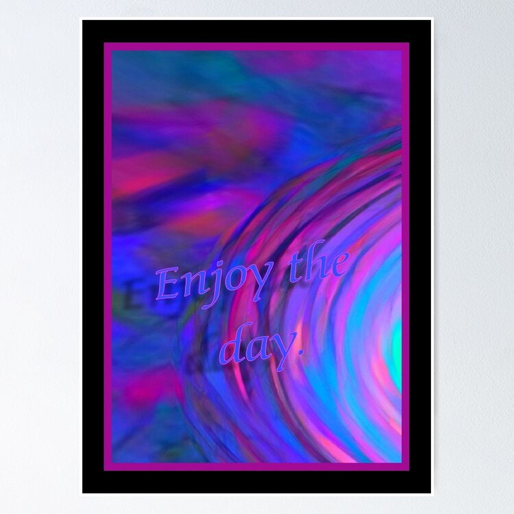 Coloured Oval Spiral, Part Of. Enjoy The Day, Graduated Colour Poster ...