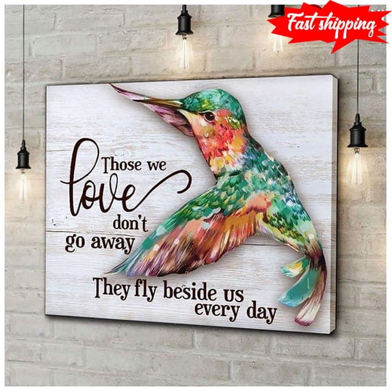 Colourful Hummingbird Those We Love Don’t Go Away They Fly Beside Us ...