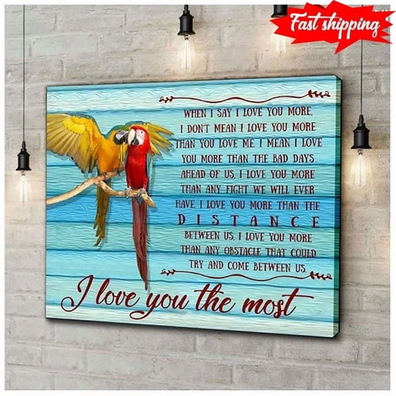 Colourful Parrots When I Say I Love You More I Dont Mean I Love You ...
