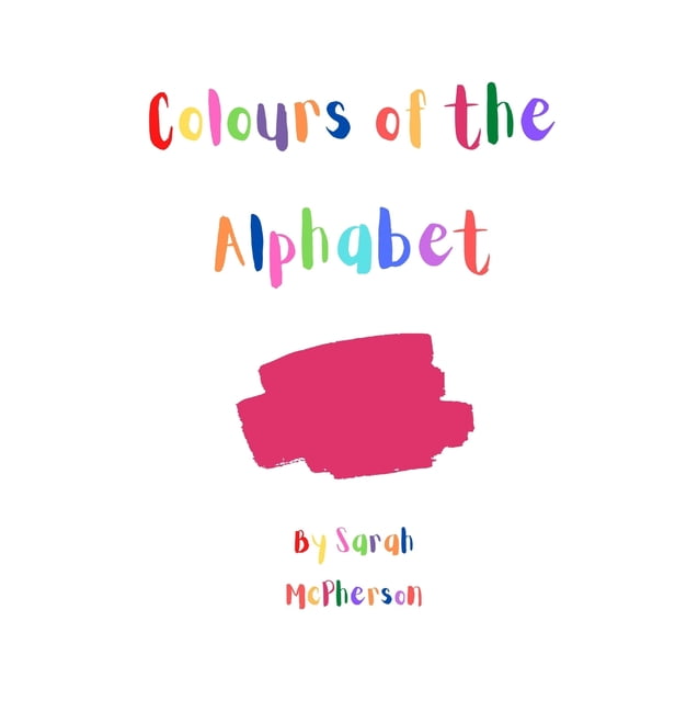 Colours of the Alphabet (Hardcover) - Walmart.com