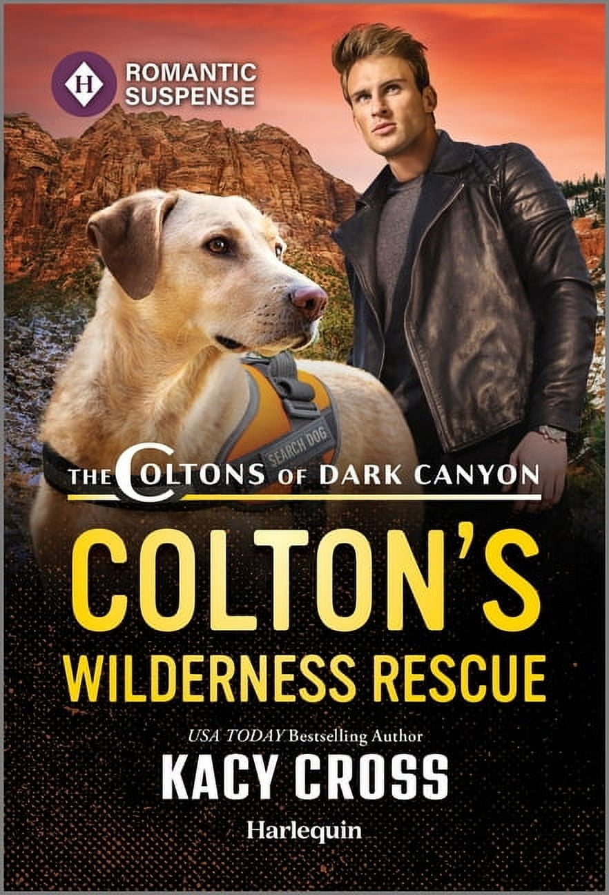 Coltons of Dark Canyon Colton's Wilderness Rescue, Book 1 (Paperback ...