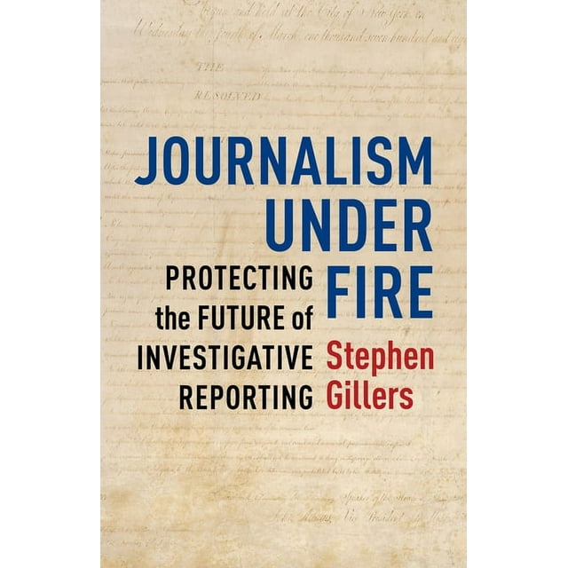 Columbia Journalism Review Books Journalism Under Fire: Protecting the ...