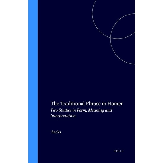 Columbia Studies in the Classical Tradit The Traditional Phrase in ...