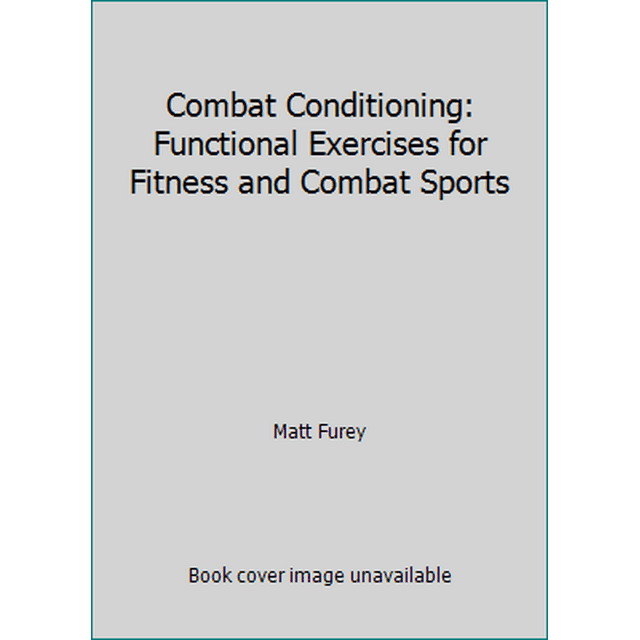Pre-Owned Combat Conditioning: Functional Exercises for Fitness and Combat Sports (Paperback ...