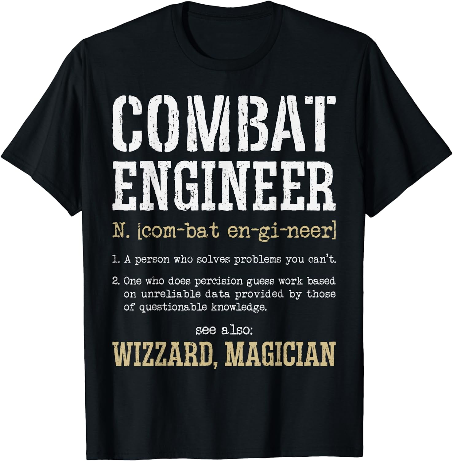 Combat Engineer Funny Engineering Dictionary Term Definition T-Shirt ...