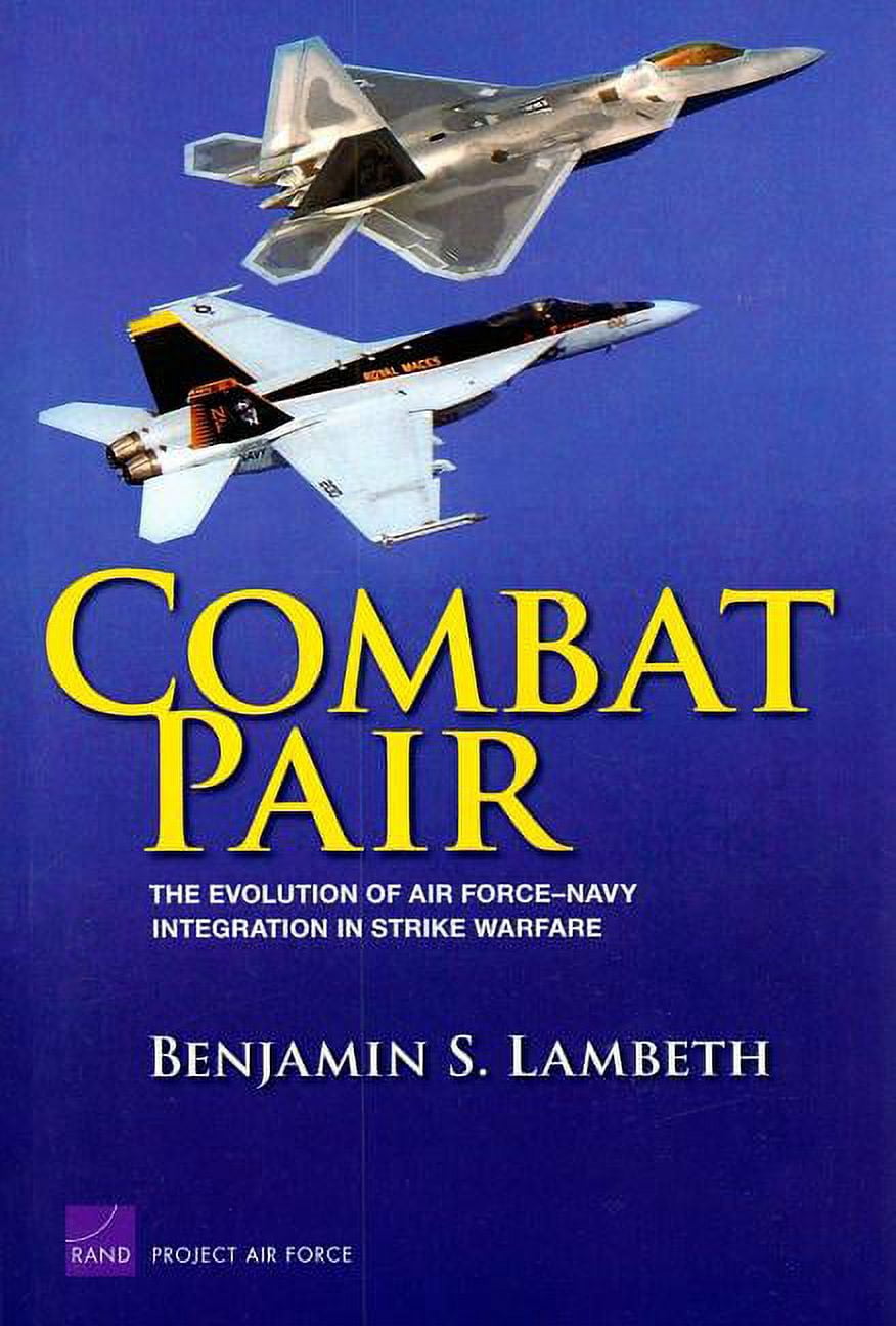 Project Air Force Combat Pair: The Evolution of Air Force-Navy ...