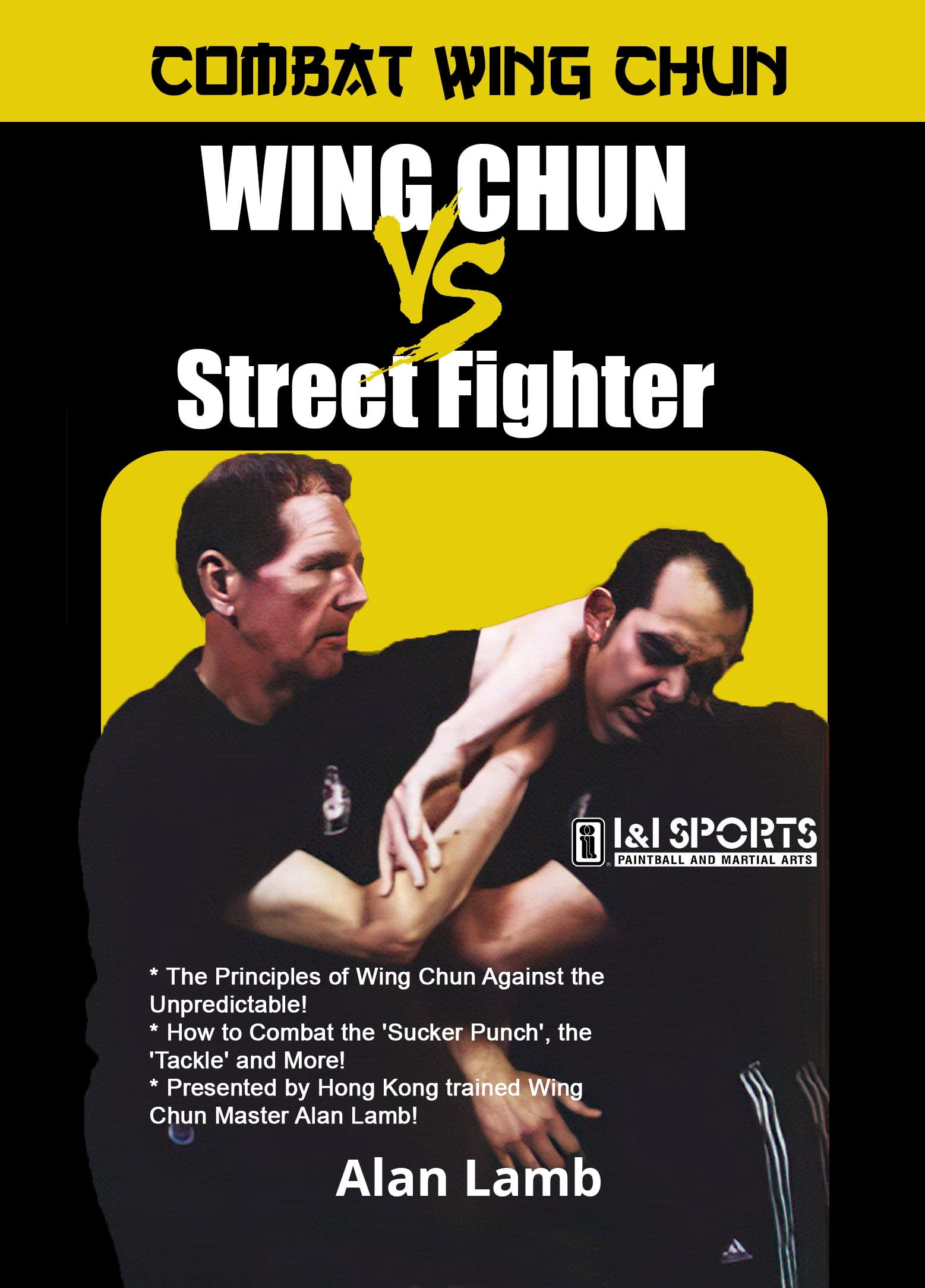 Combat Wing Chun Kung Fu #1 vs. the Streetfighter DVD Alan Lamb ...