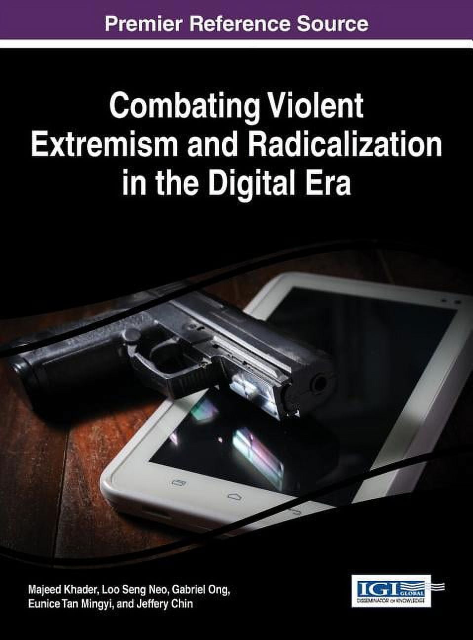 Combating Violent Extremism and Radicalization in the Digital Era ...