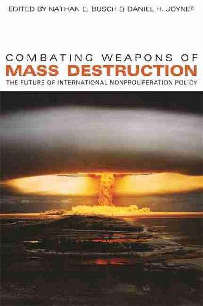 Pre-Owned Combating Weapons of Mass Destruction: The Future of ...