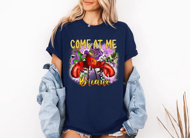 Come At Me Breaux Shirt,Louisiana Shirt, For Mardi Gras,Festival Shirt ...