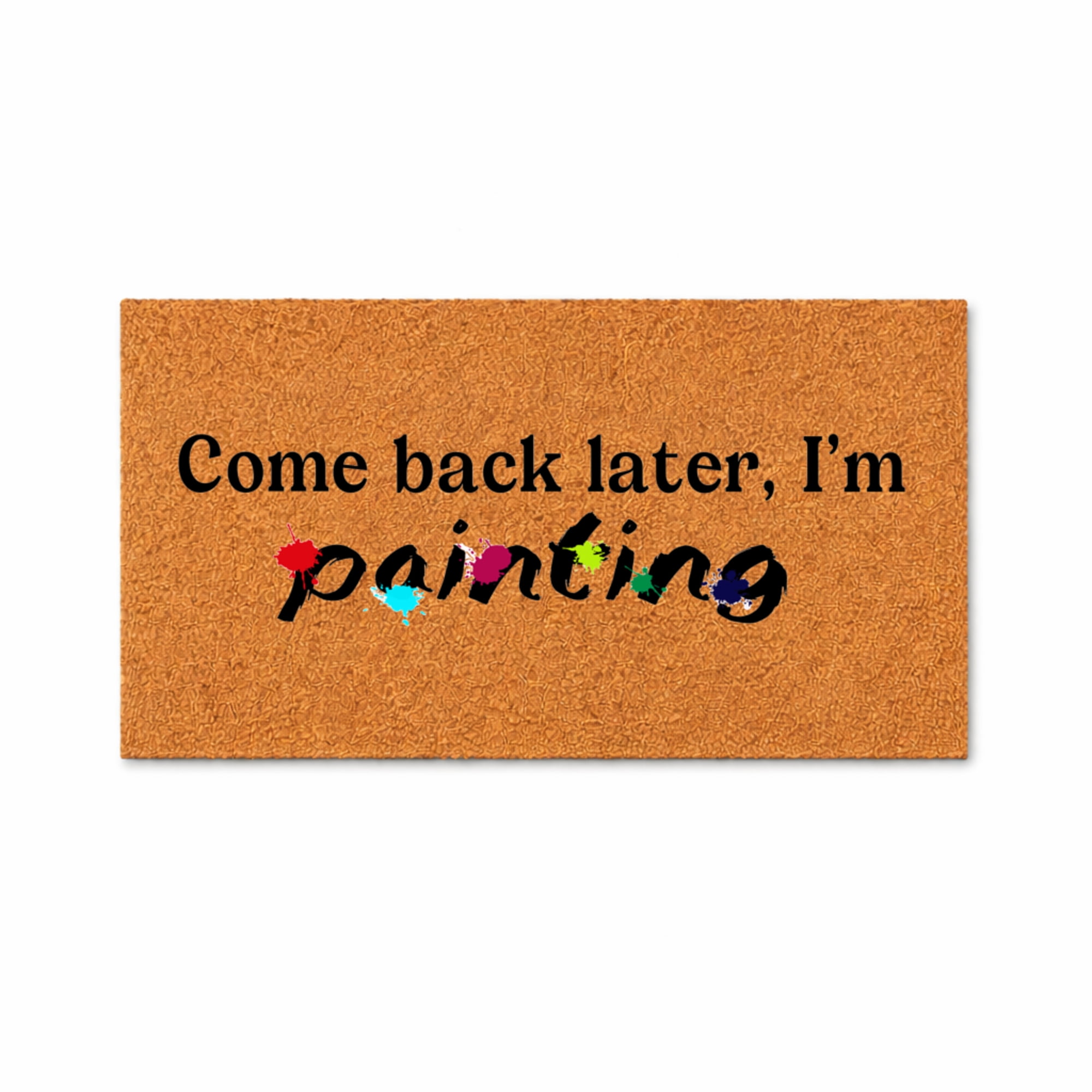 Come Back Later, I’m Painting Doormat, Funny Front Door Mat For Porch ...