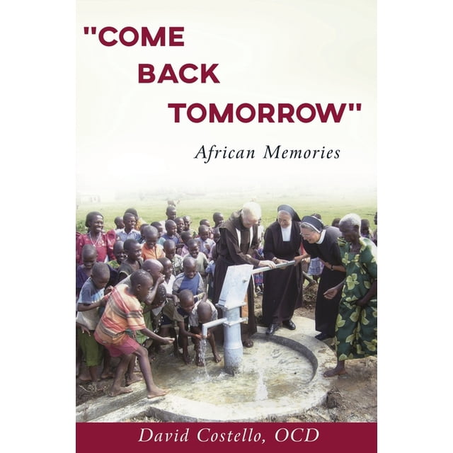 "Come Back Tomorrow": African Memories (Paperback) - Walmart Business ...