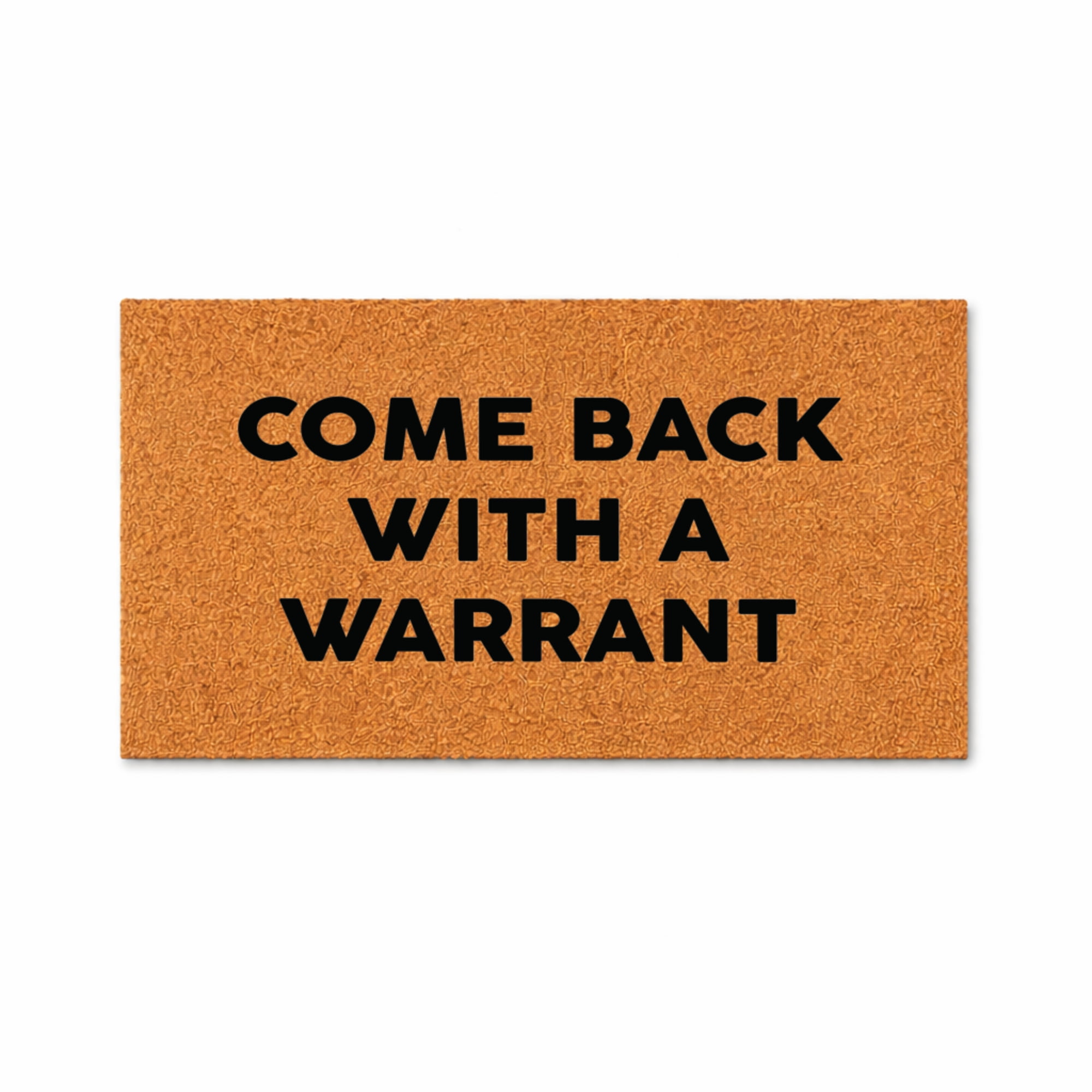 Come Back With A Warrant Doormat, Funny Welcome Door Mat, Sarcastic ...